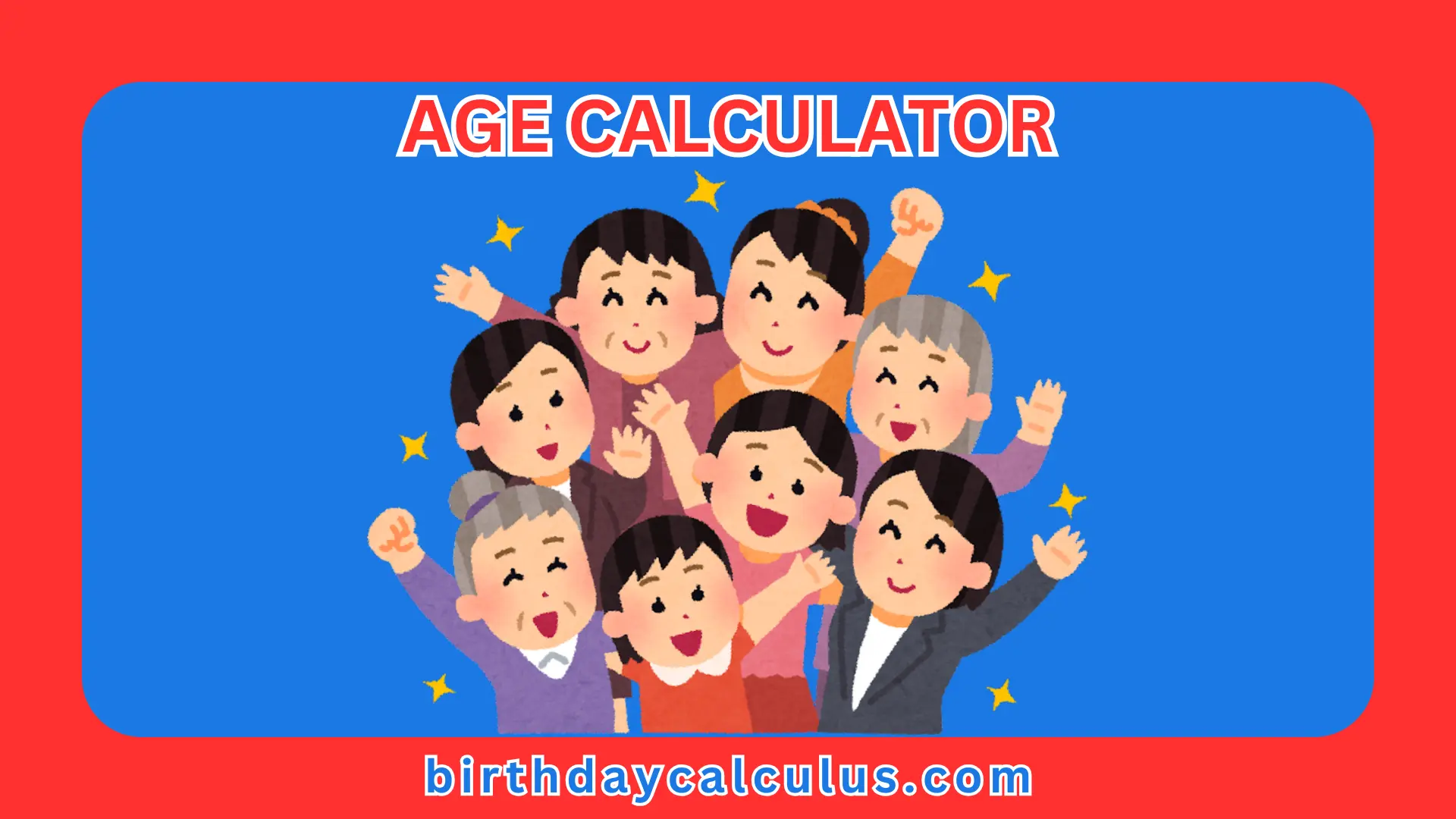 Age Calculator » birthdaycalculus.com