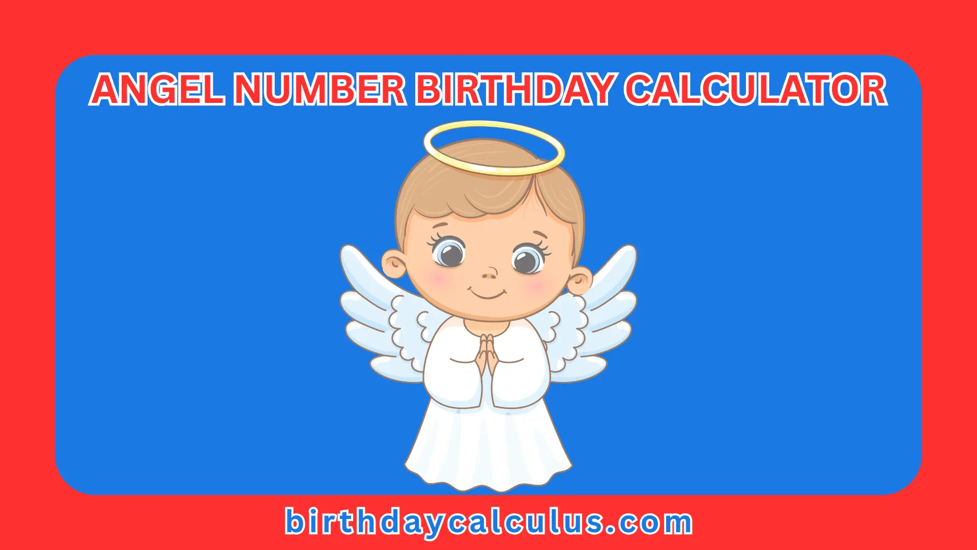 Angel Number Calculator » birthdaycalculus.com