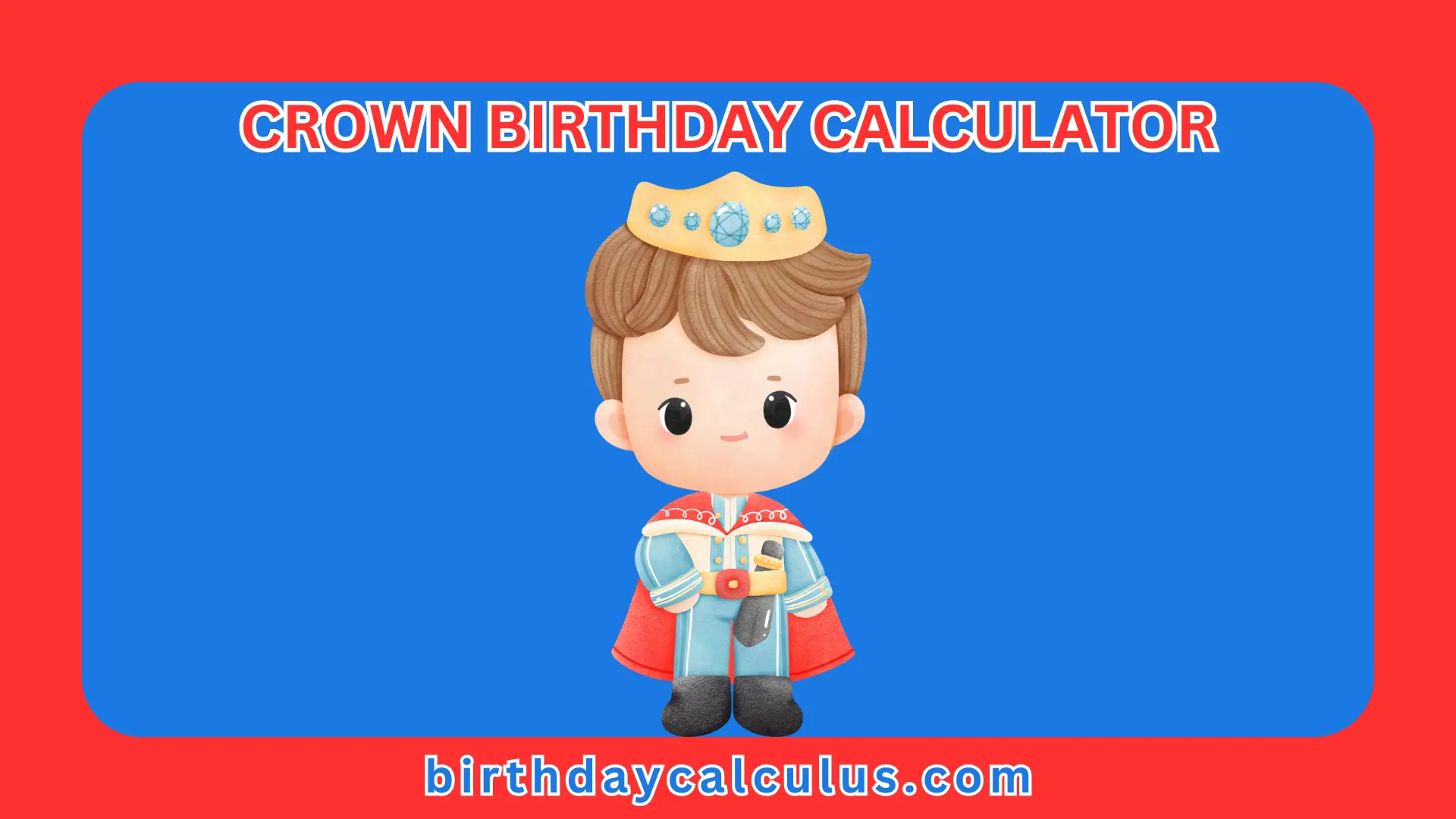Crown Birthday Calculator » birthdaycalculus.com